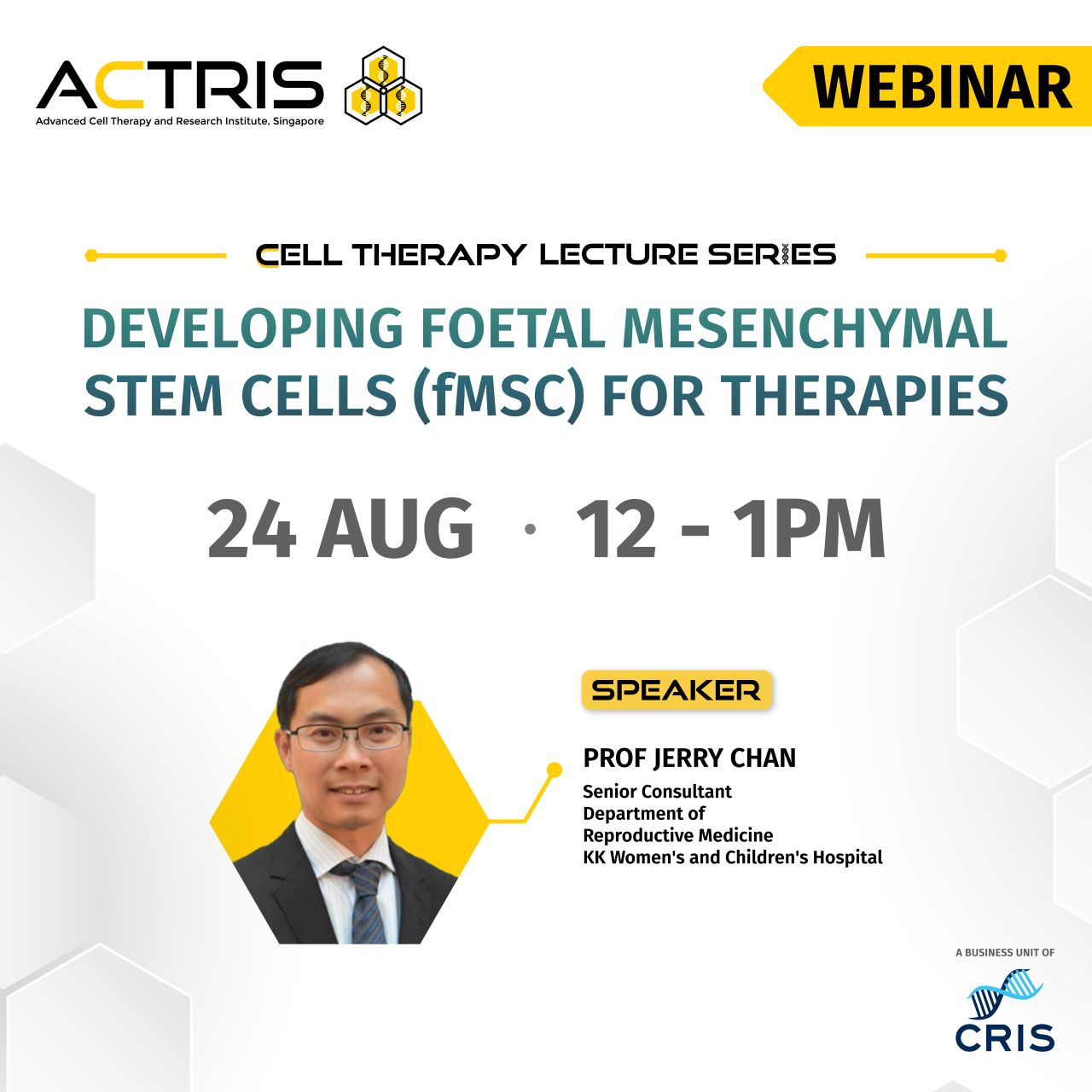 Professor Jerry Chan Developing foetal Mesenchymal Stem Cells (fMSC) for therapies